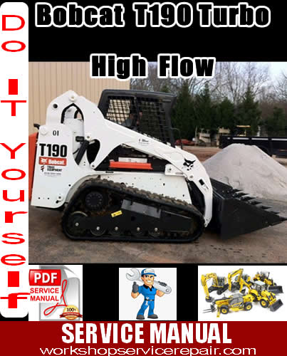 Bobcat T190 G Series Turbo High Flow Service Manual - Get EXPERT Tips ...